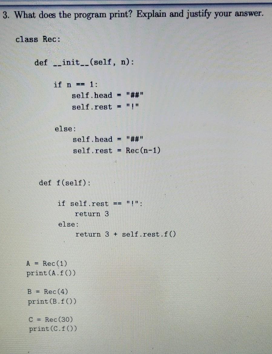 Solved 3. What does the program print? Explain and justify | Chegg.com