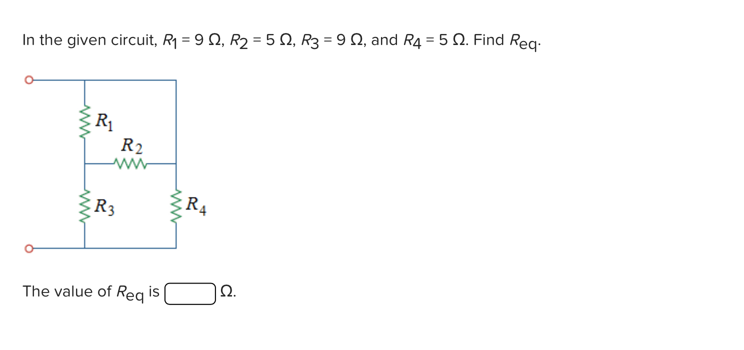 In the given circuit, R1=9Ω,R2=5Ω,R3=9Ω, ﻿and R4=5Ω. | Chegg.com