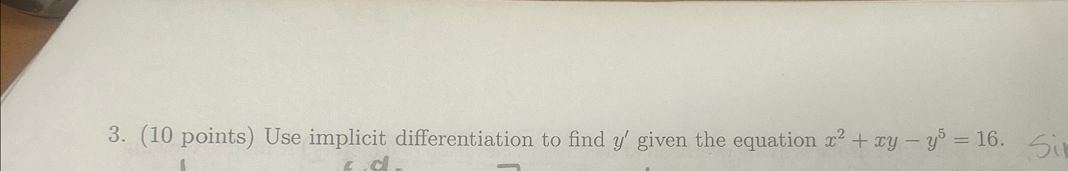 Solved (10 ﻿points) ﻿Use implicit differentiation to find y' | Chegg.com