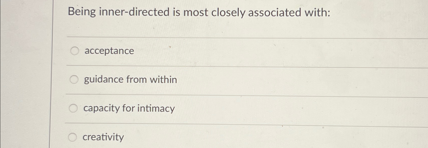 Solved Being inner-directed is most closely associated | Chegg.com