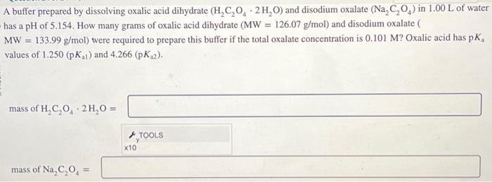 Solved A buffer prepared by dissolving oxalic acid dihydrate | Chegg.com