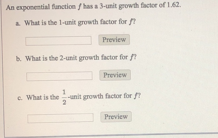 Solved An exponential function f has a 3-unit growth factor | Chegg.com