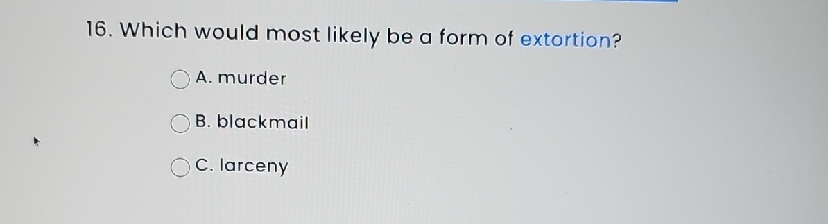 High Quality SOLUTION Which would most likely be a form of extortion?A ...