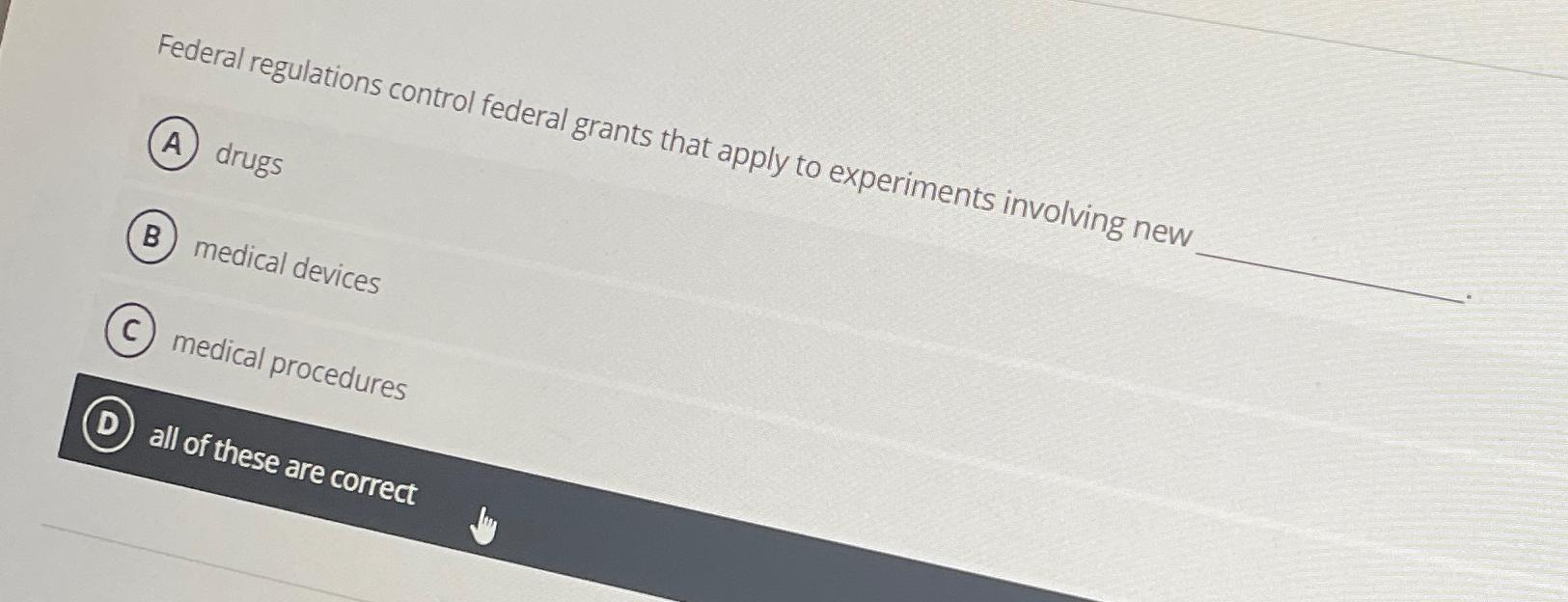 Solved Federal regulations control federal grants that apply | Chegg.com