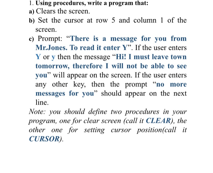 Solved 1. Using procedures, write a program that: a) Clears | Chegg.com