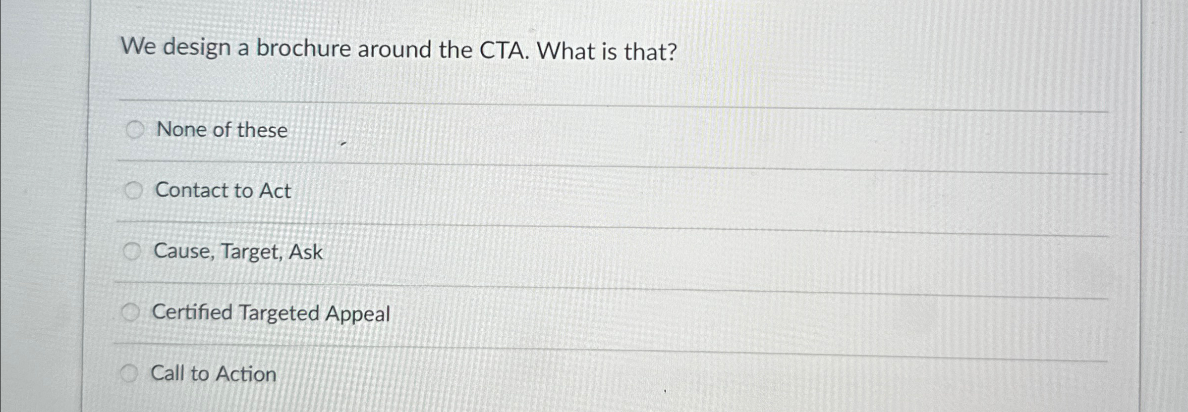 Solved We design a brochure around the CTA. What is | Chegg.com
