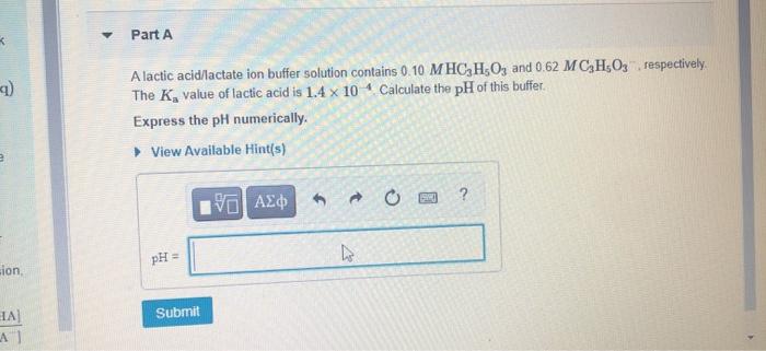 Solved Part A 1) A lactic acid/lactate ion buffer solution | Chegg.com