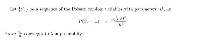 Solved Let {Sn} be a sequence of the Poisson random | Chegg.com