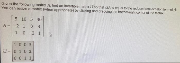 Solved Given the following matrix A, find an invertible | Chegg.com