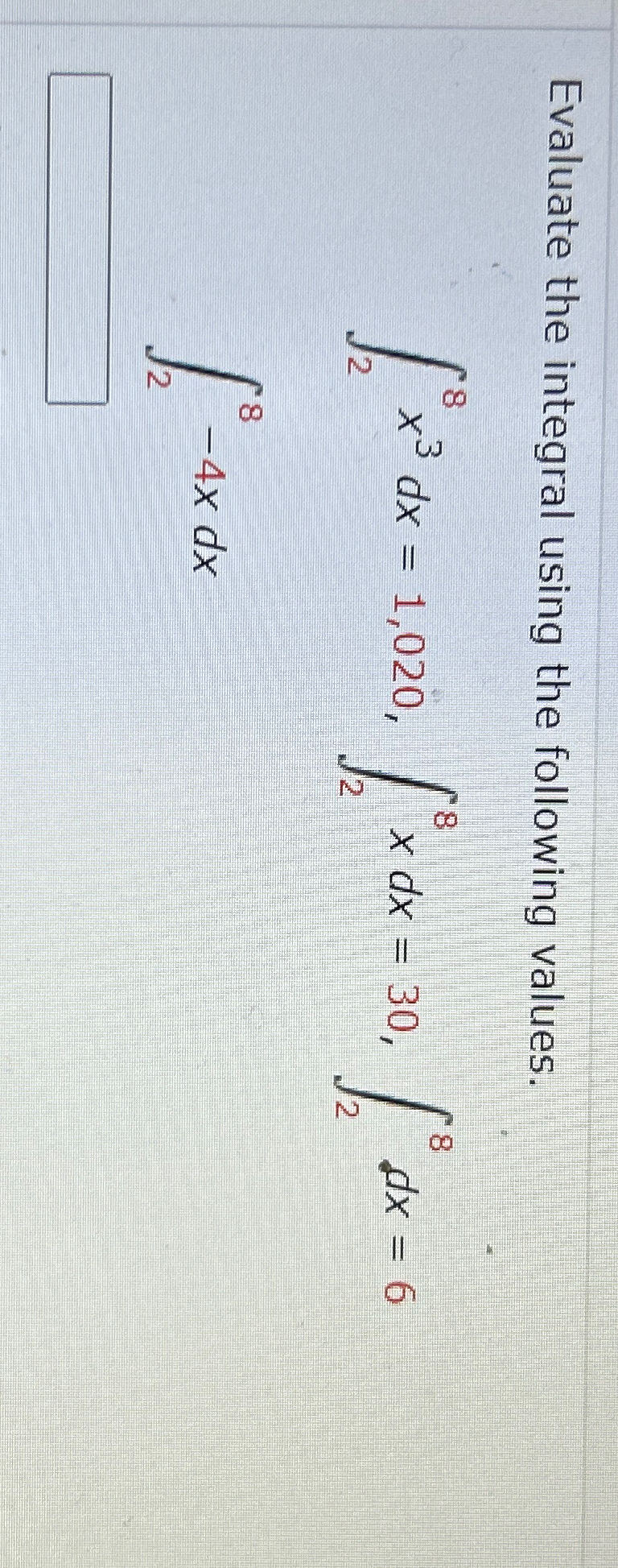Solved Evaluate the integral using the following | Chegg.com