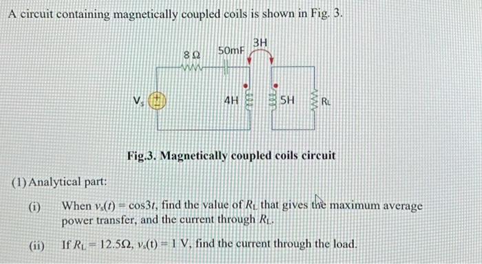 Solved A circuit containing magnetically coupled coils is | Chegg.com