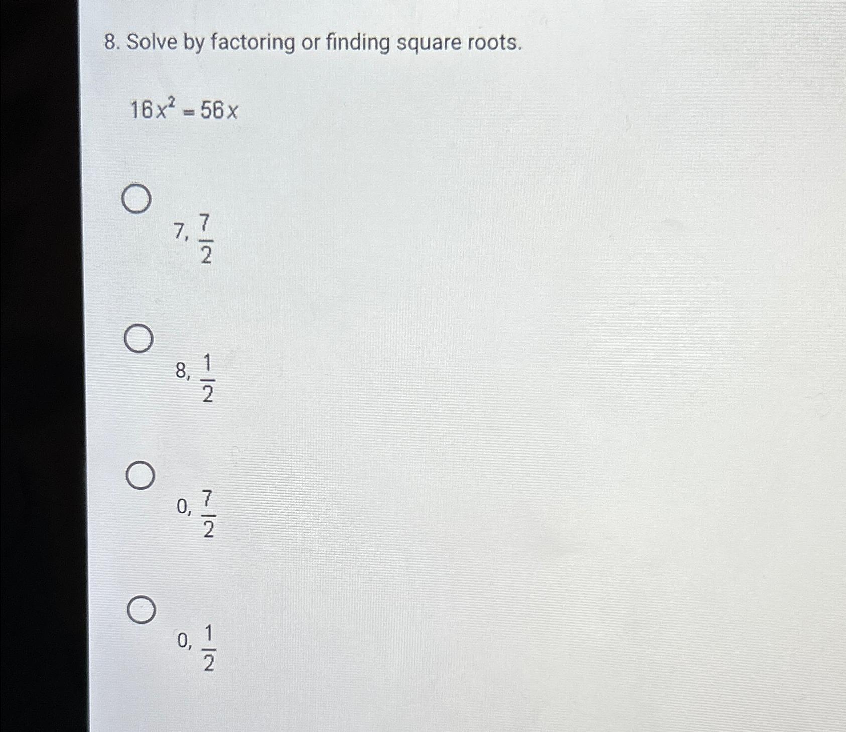 Solved Solve by factoring or finding square | Chegg.com
