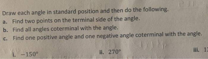 Solved Draw each angle in standard position and then do the | Chegg.com
