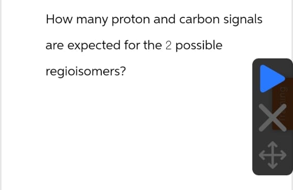 Solved How many proton and carbon signals are expected for | Chegg.com Solved How many proton and carbon signals are expected for | Chegg.com