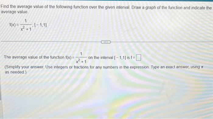 Solved Find the average value of the following function over | Chegg.com