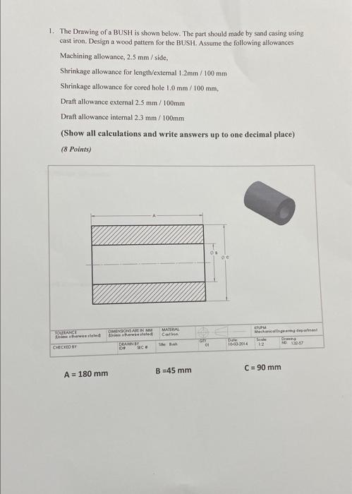 Solved 1. The Drawing of a BUSH is shown below. The part | Chegg.com