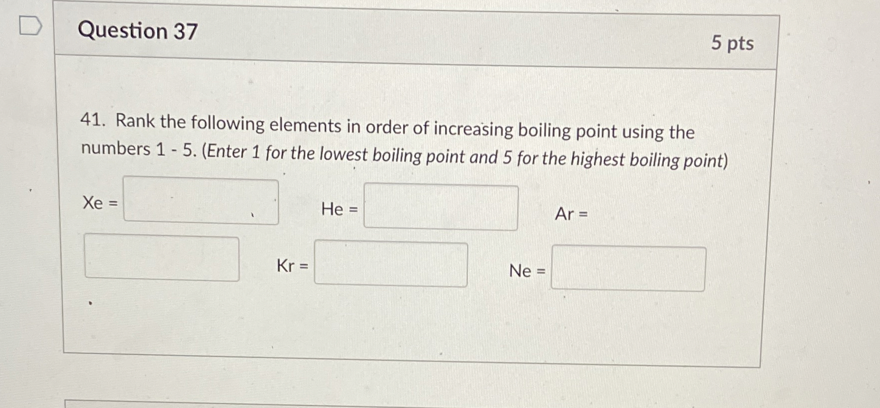 Solved Question 375 ﻿pts41. ﻿Rank the following elements in | Chegg.com