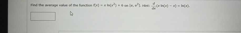 Solved Find the average value of the function f(x)=xln(x2)+6 | Chegg.com