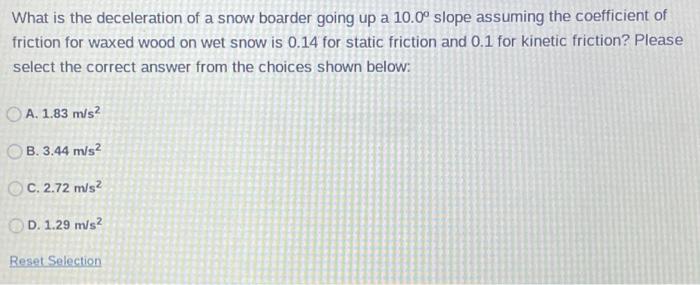 Solved What is the deceleration of a snow boarder going up a | Chegg.com