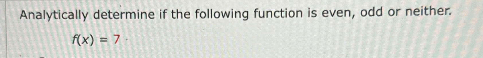 Solved Analytically determine if the following function is | Chegg.com