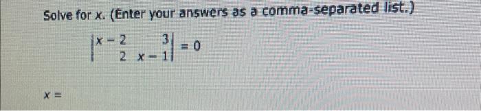 Solved Solve for x. (Enter your answers as a comma-separated | Chegg.com