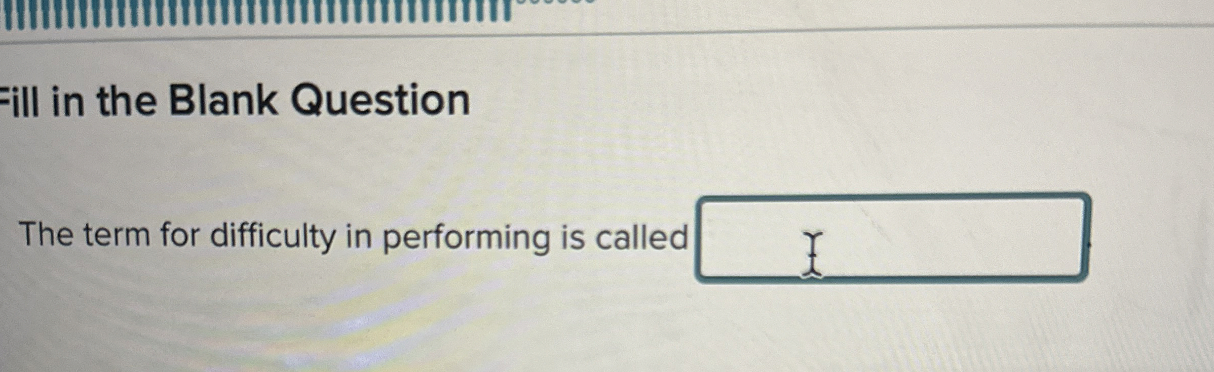 Solved ill in the Blank QuestionThe term for difficulty in | Chegg.com