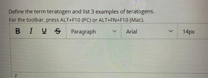 Solved Define the term teratogen and list 3 examples of | Chegg.com