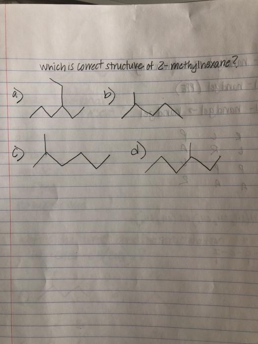 Solved which is correct structure of 2-methylhexane? Clapban | Chegg.com