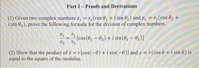 Solved Part I - Proofs and Derivations (1) Given two complex | Chegg.com