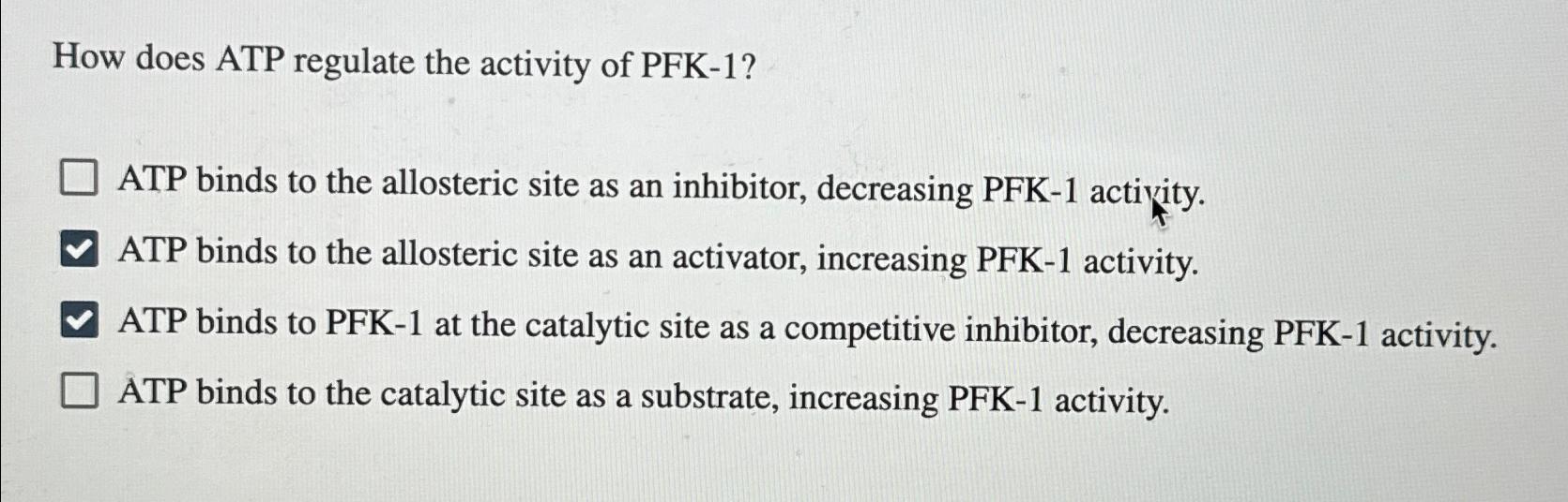 Solved How does ATP regulate the activity of PFK-1?ATP binds | Chegg.com