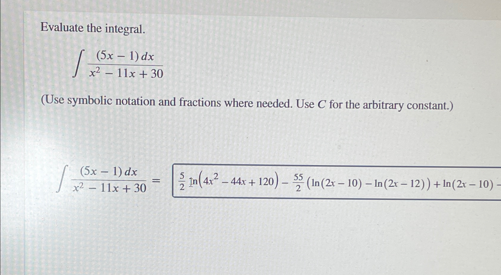 Solved Evaluate The Integral∫﻿﻿5x 1dxx2 11x30use 4492