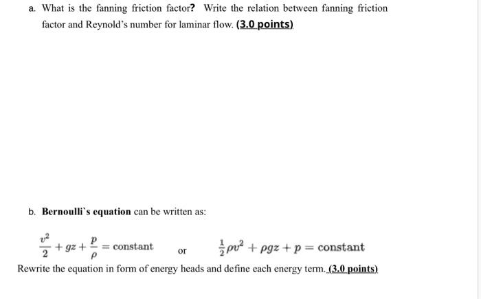 Solved a. What is the fanning friction factor? Write the | Chegg.com