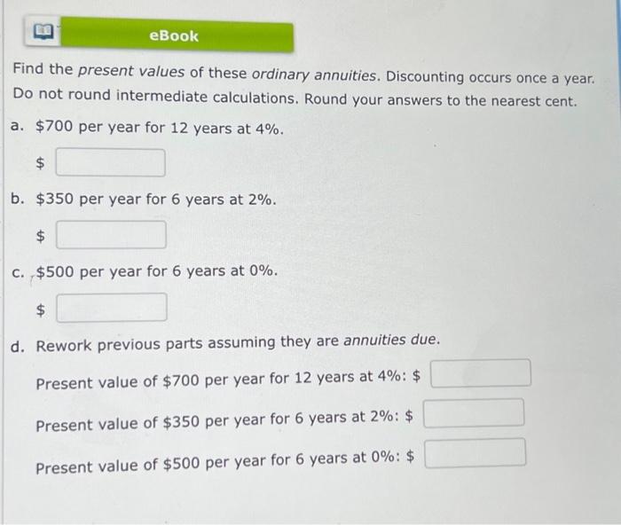 Solved Find the present values of these ordinary annuities. | Chegg.com