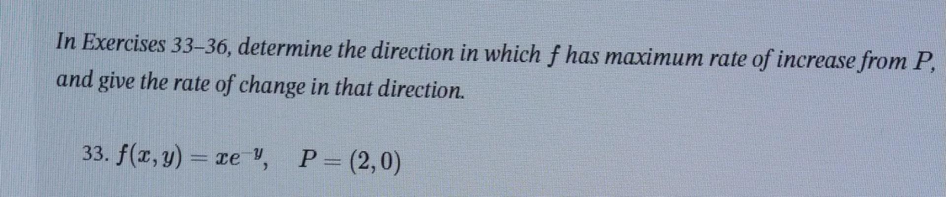 Solved In Exercises 33-36, determine the direction in which | Chegg.com
