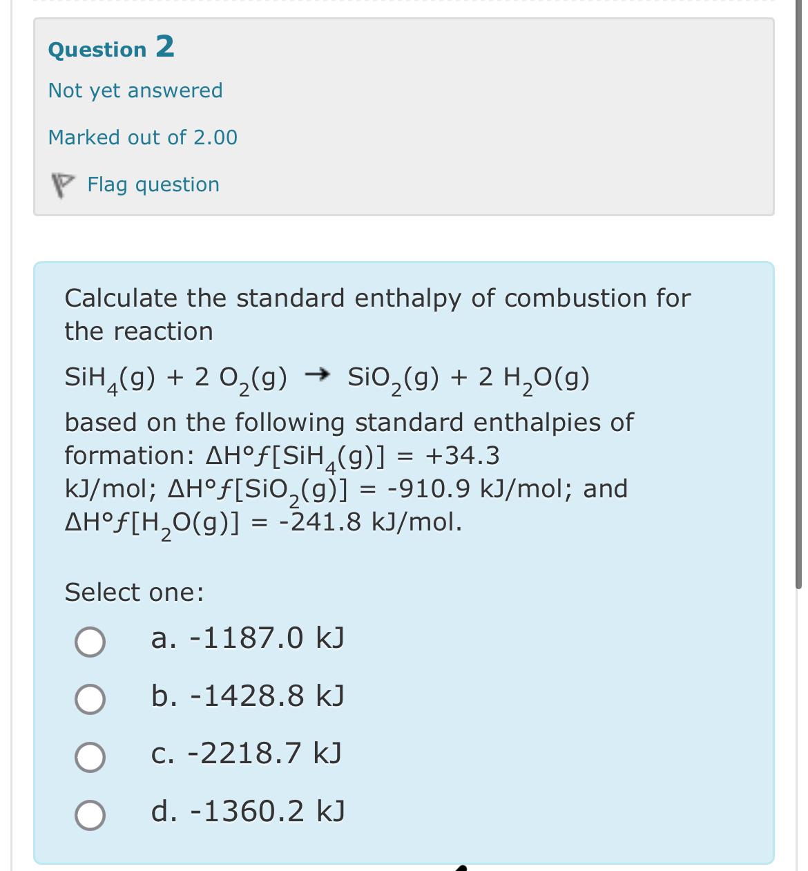 Solved Question 2Not yet answeredMarked out of 2.00Flag | Chegg.com