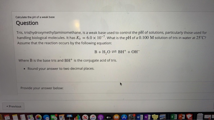 Solved Calculate the pH of a weak base Question Tris, | Chegg.com