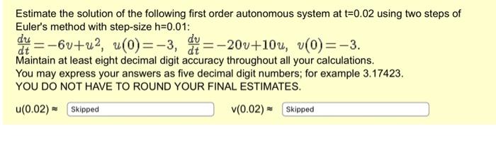 Solved Estimate the solution of the following first order | Chegg.com