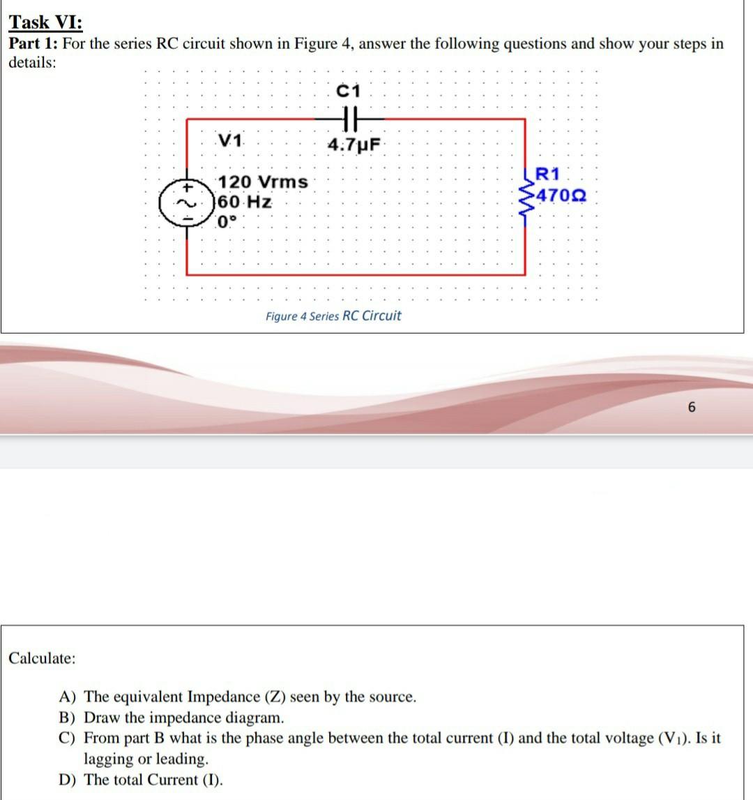 Solved Task VI: Part 1: For the series RC circuit shown in | Chegg.com