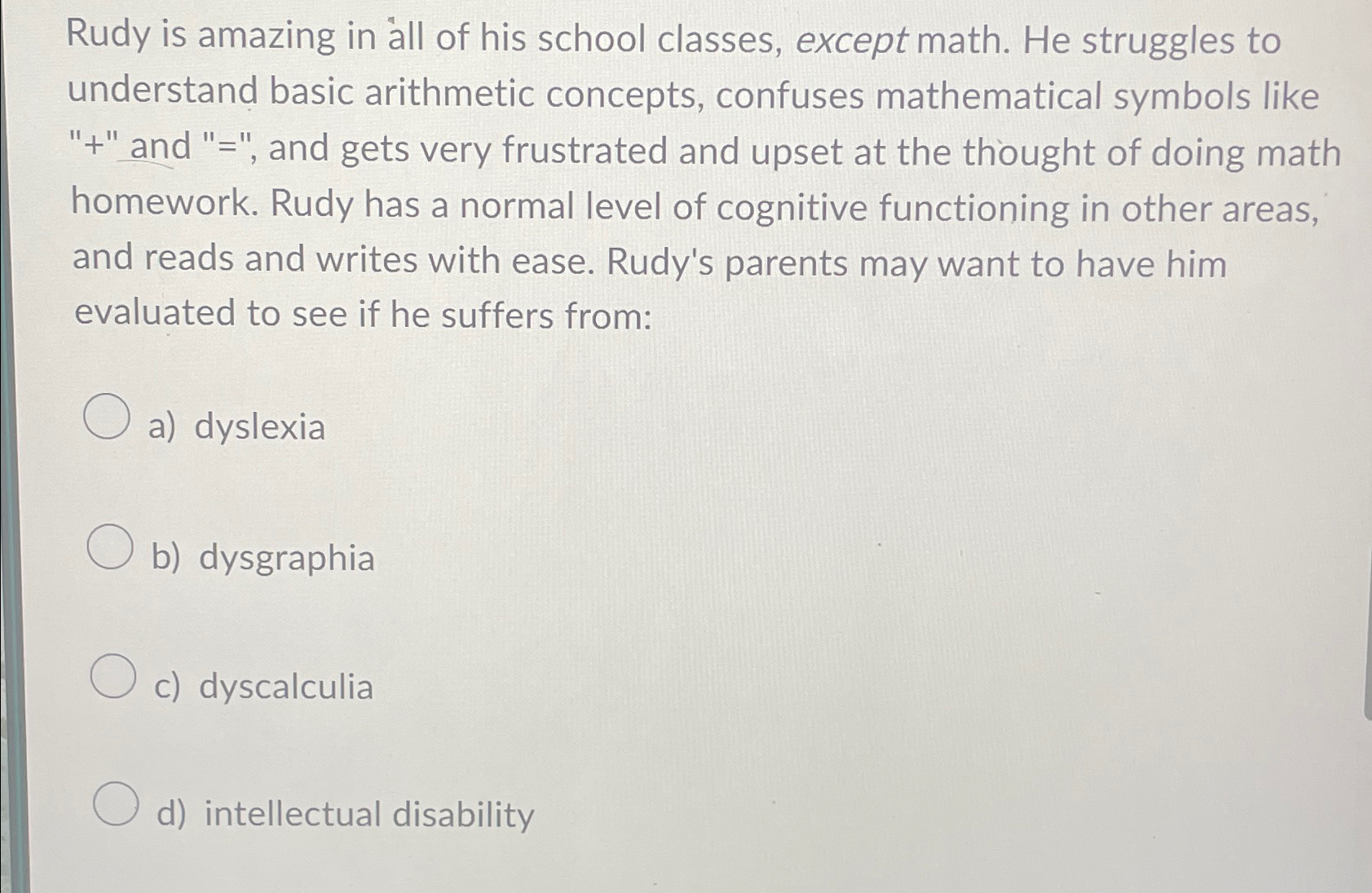 Solved Rudy is amazing in all of his school classes, except | Chegg.com