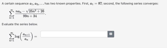 Solved A certain sequence a1,a2,… has two known properties. | Chegg.com