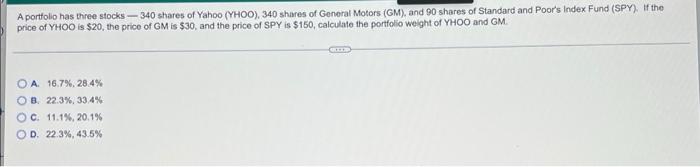 Solved A portfolio has three stocks - 340 shares of Yahoo | Chegg.com