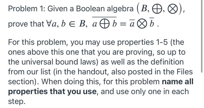 Solved Problem 1: Given a Boolean algebra (B, O, Ø), prove | Chegg.com