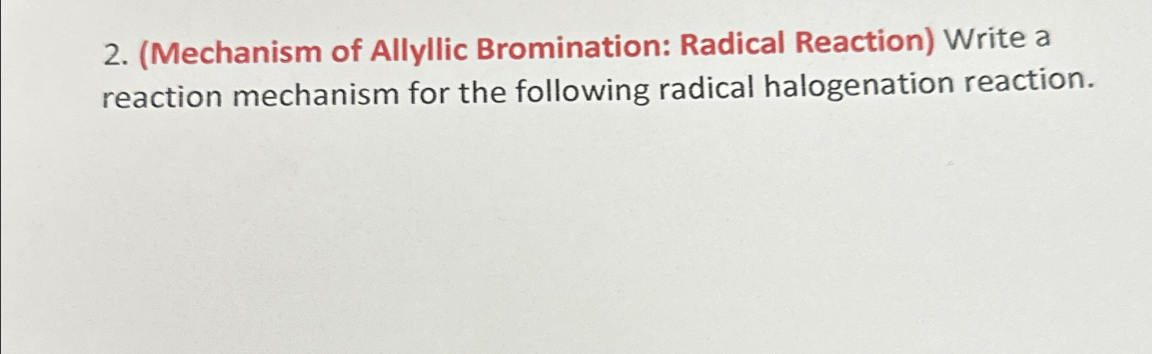 Solved (Mechanism of Allyllic Bromination: Radical Reaction) | Chegg.com