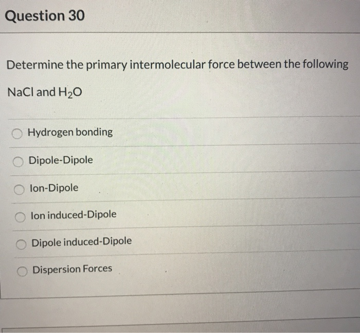 Solved Question 29 Determine the primary intermolecular | Chegg.com