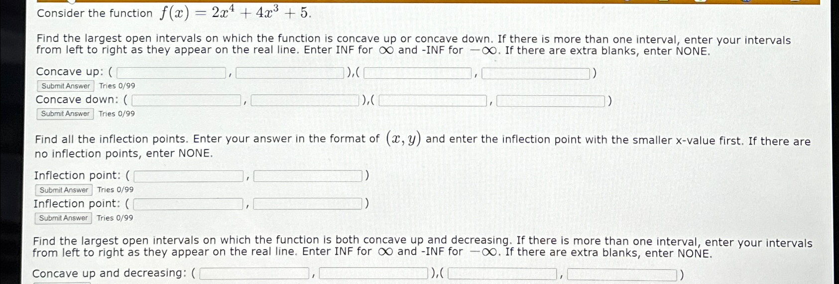 Solved Consider the function f(x)=2x4+4x3+5.Find the largest | Chegg.com