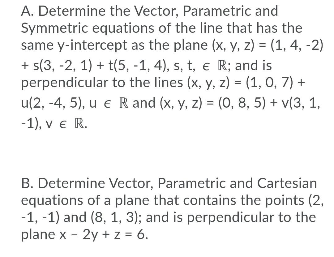 Solved A Determine The Vector Parametric And Symmetric