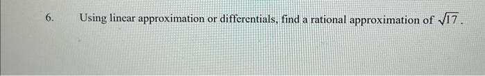 Solved Using linear approximation or differentials, find a | Chegg.com