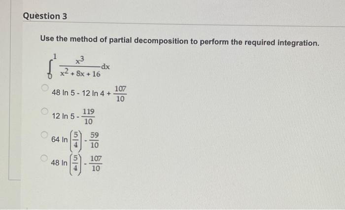 Solved Use the method of partial decomposition to perform | Chegg.com