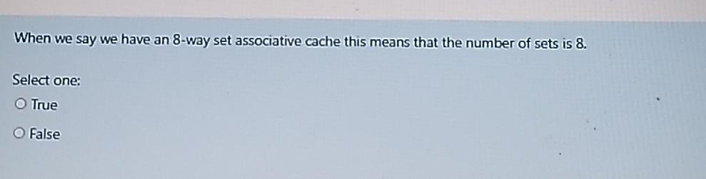 Solved When we say we have an 8-way set associative cache | Chegg.com