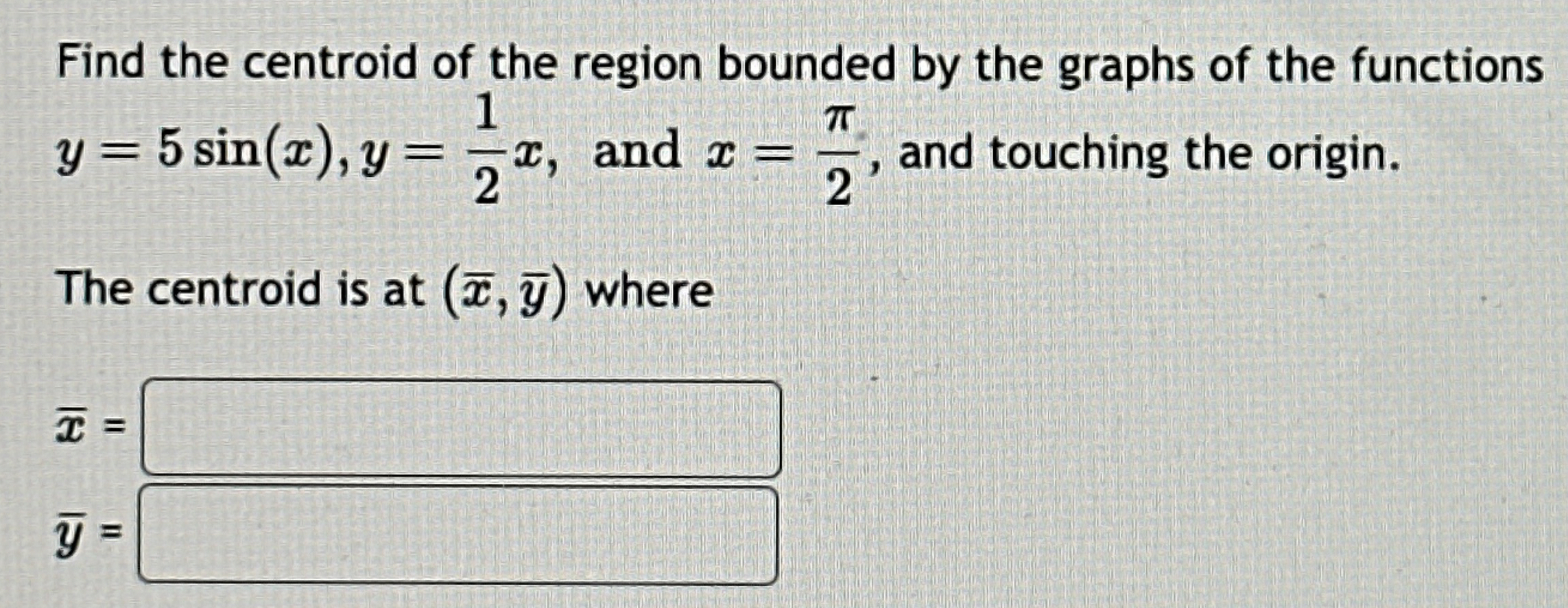 Solved Find the centroid of the region bounded by the graphs | Chegg.com